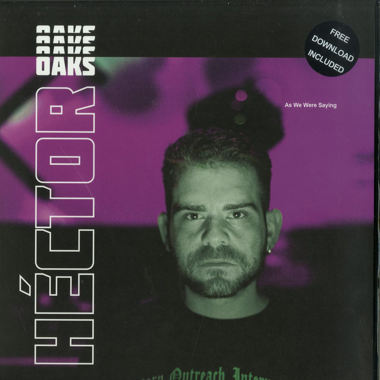 Hector Oaks - AS WE WERE SAYING